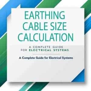 Earthing Cable Size Calculation: Important Guide : Electrical ...