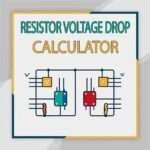 Resistor Voltage Drop Calculator: A Comprehensive Guide : Electrical ...