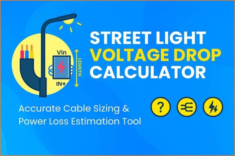 Street Light Voltage Drop Calculator – Accurate Cable Sizing & Power ...