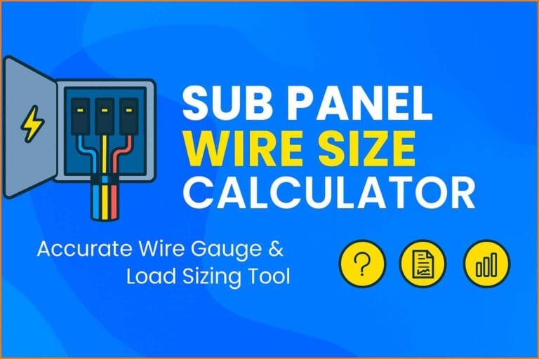 Sub Panel Wire Size Calculator – Accurate Wire Gauge & Load Sizing Tool ...
