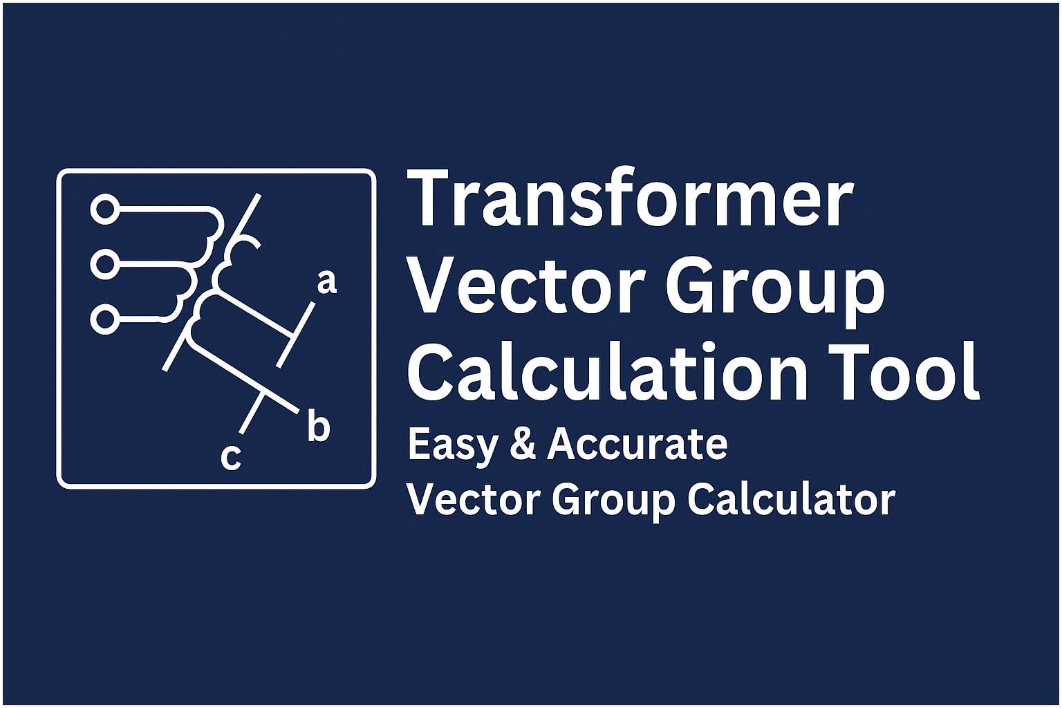 Transformer Vector Group Calculation Tool | Easy & Accurate Vector Group Calculator : Electrical ...